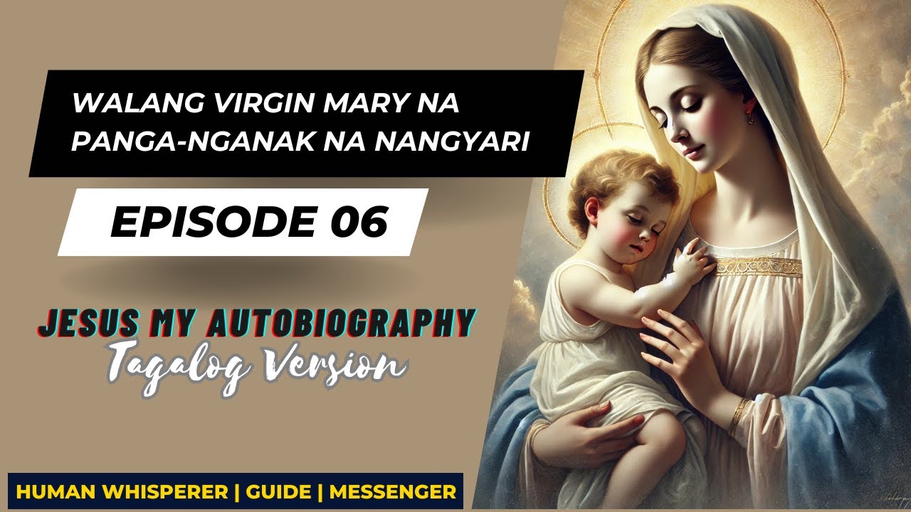 Hindi iPinanganak si Jesus Na Virgin si Mary | Episode 06 | Jesus My ...
