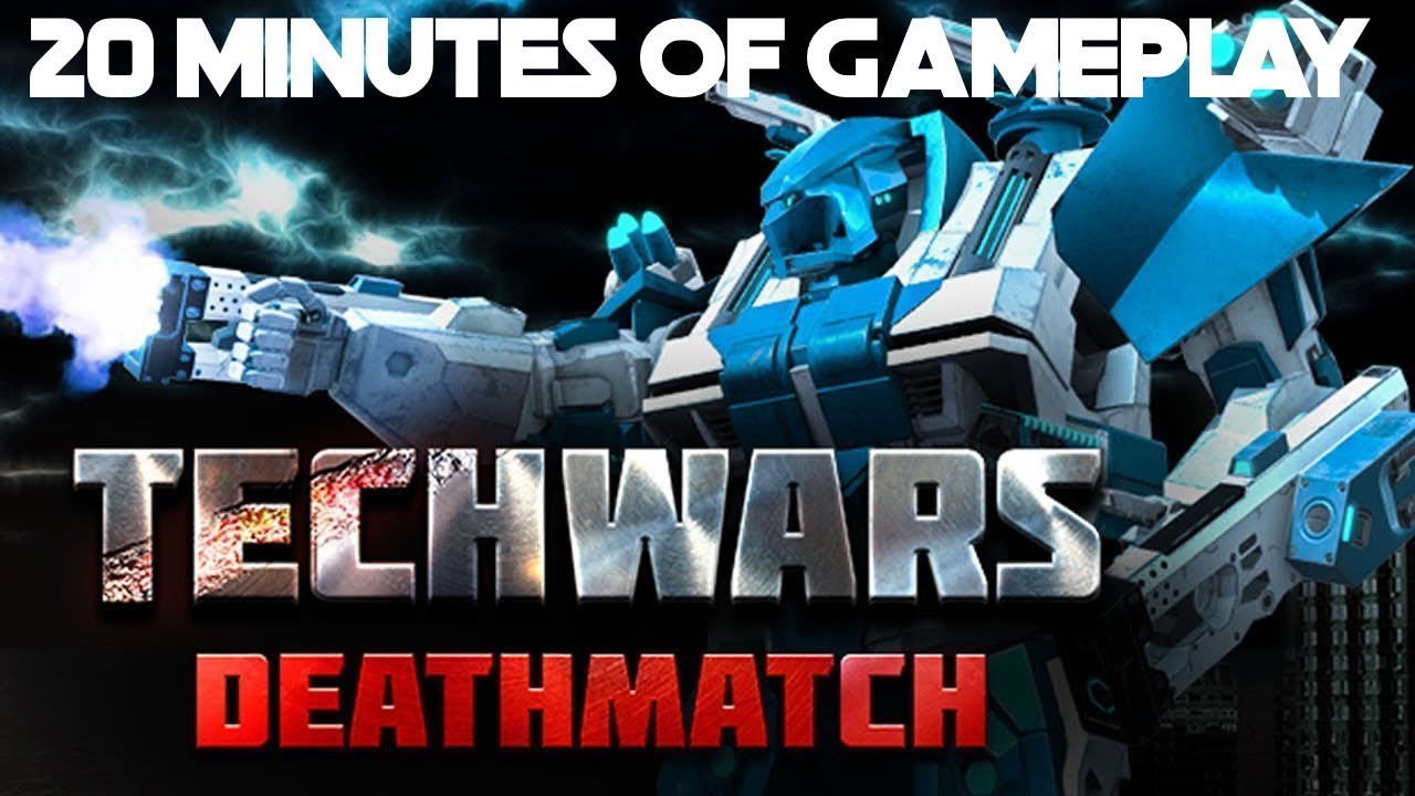 Techwars Deathmatch | 20 Minutes Of Gameplay | No Commentary | Steam ...