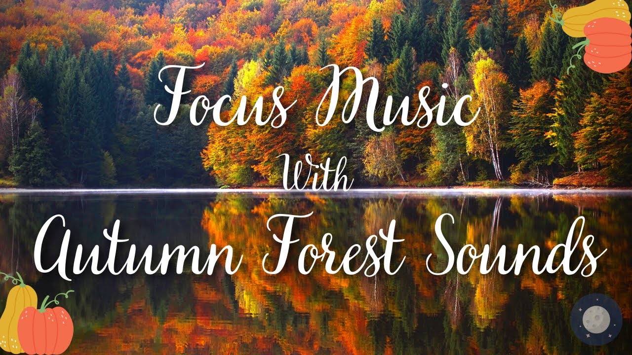 ENDLESS AUTUMN 🍁 Calming Music & Fall Soundscapes For Deep Sleep ...