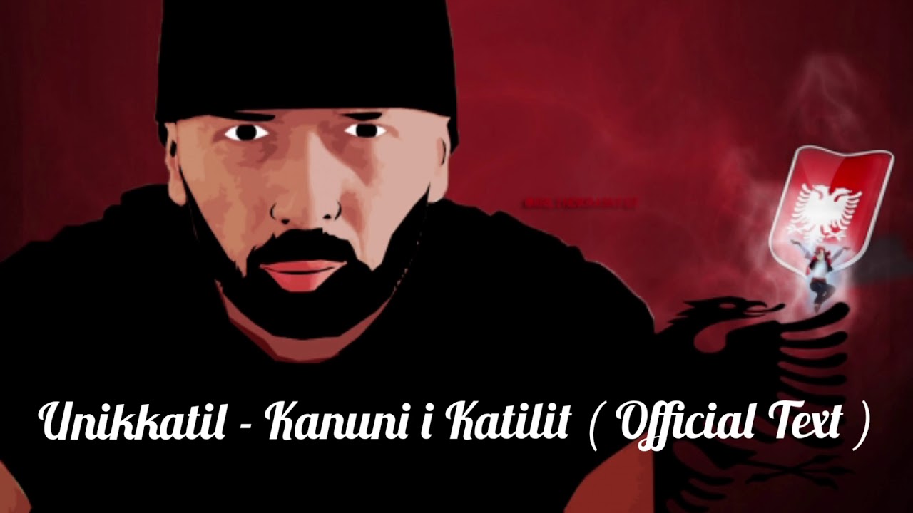 Unikkatil - Kanuni i Katilit ( Official Text ) - YouTube
