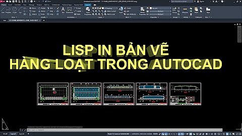 D2P Lisp in nhanh nhiều bản vẽ | Quick plotting multiple files in AutoCAD - YouTube