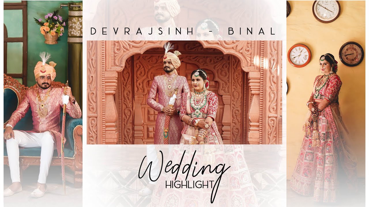 Devrajsinh & Binal Wedding Highlight - YouTube
