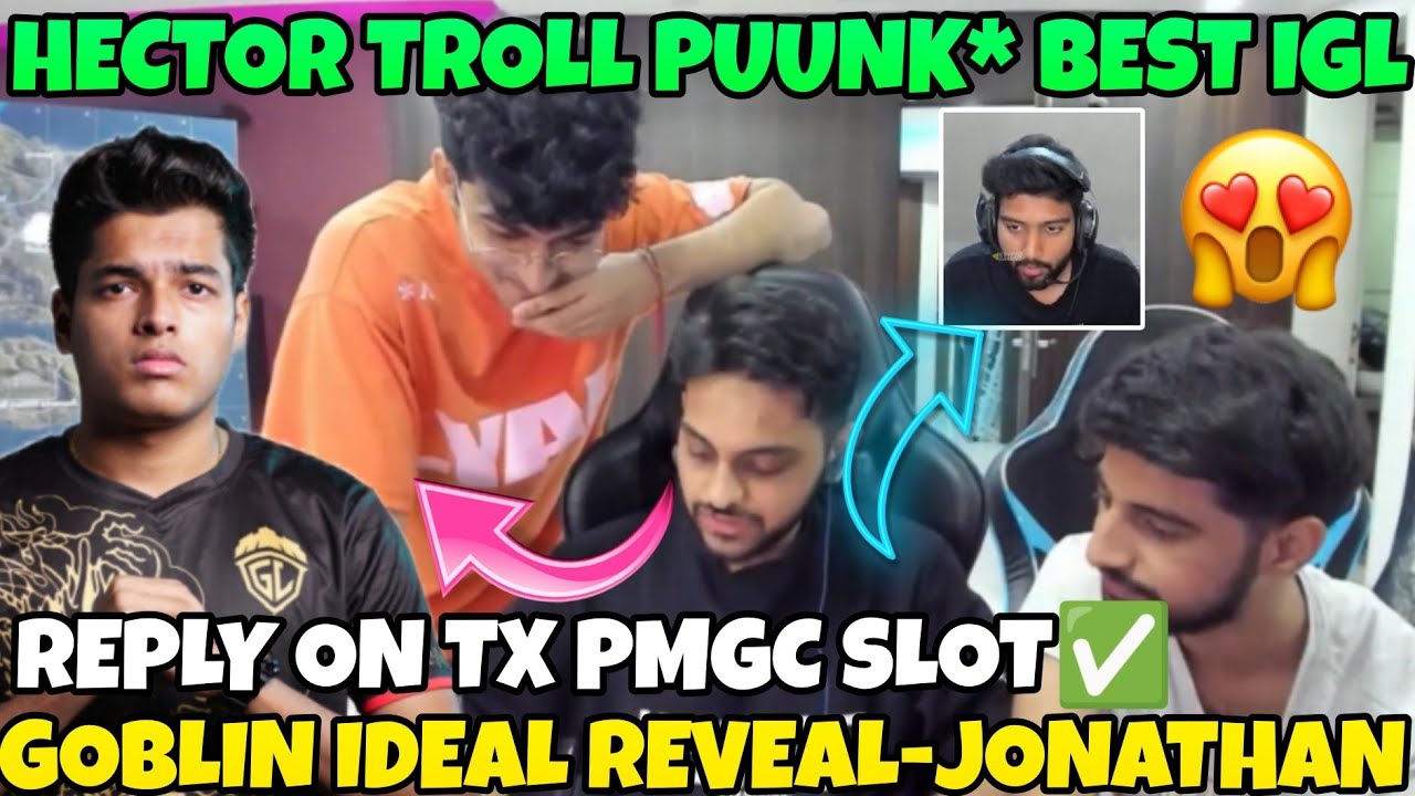 HECTOR TROLL PUUNK FOR BEST IGL😱 GOBLIN IDEAL REVALED-JONATHAN ️😲REPLY ...