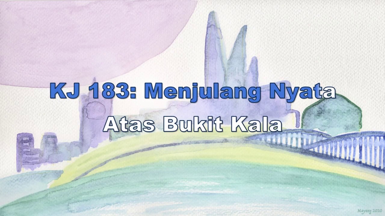 Kidung Jemaat (KJ) 183: Menjulang Nyata Atas Bukit Kala - Karaoke Lagu ...
