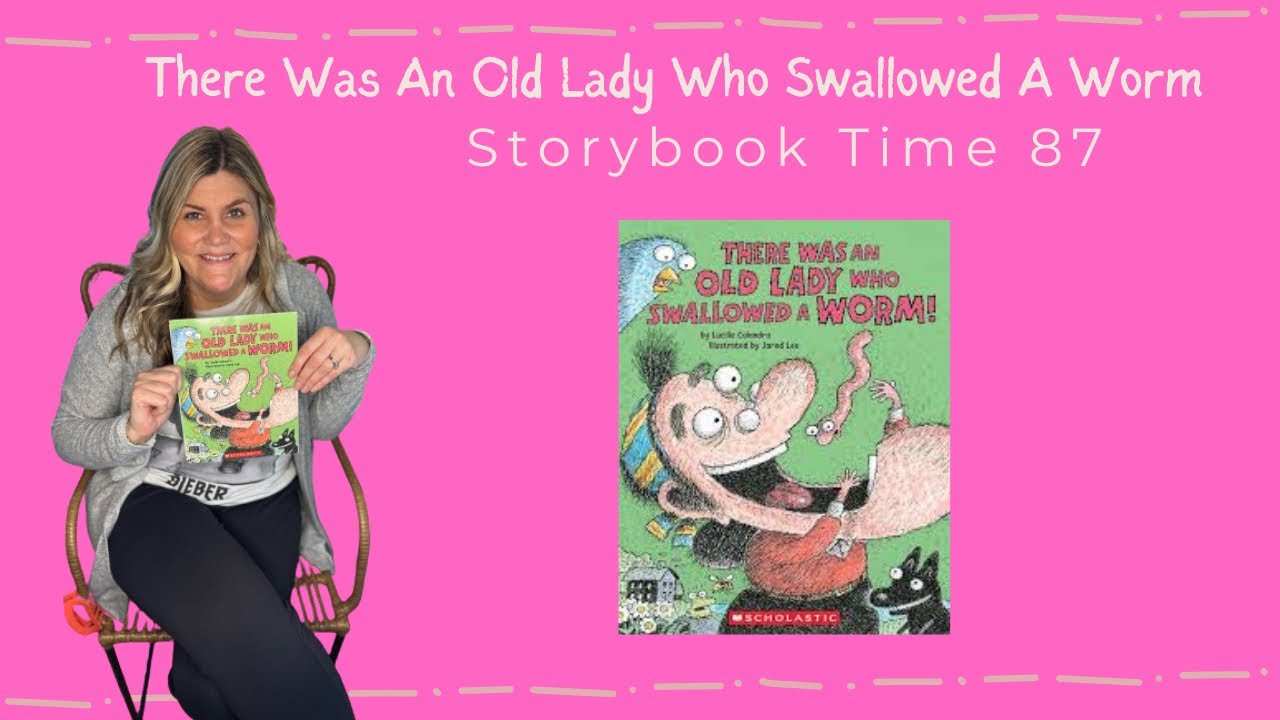 There Was An Lady Who Swallowed A Worm | Storybook Time 87 #readaloud # ...