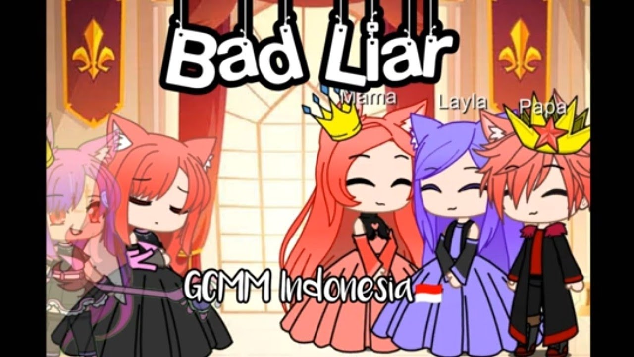 BAD LIAR//Gacha Club Indonesia🇮🇩//by annisya cahya rani - YouTube