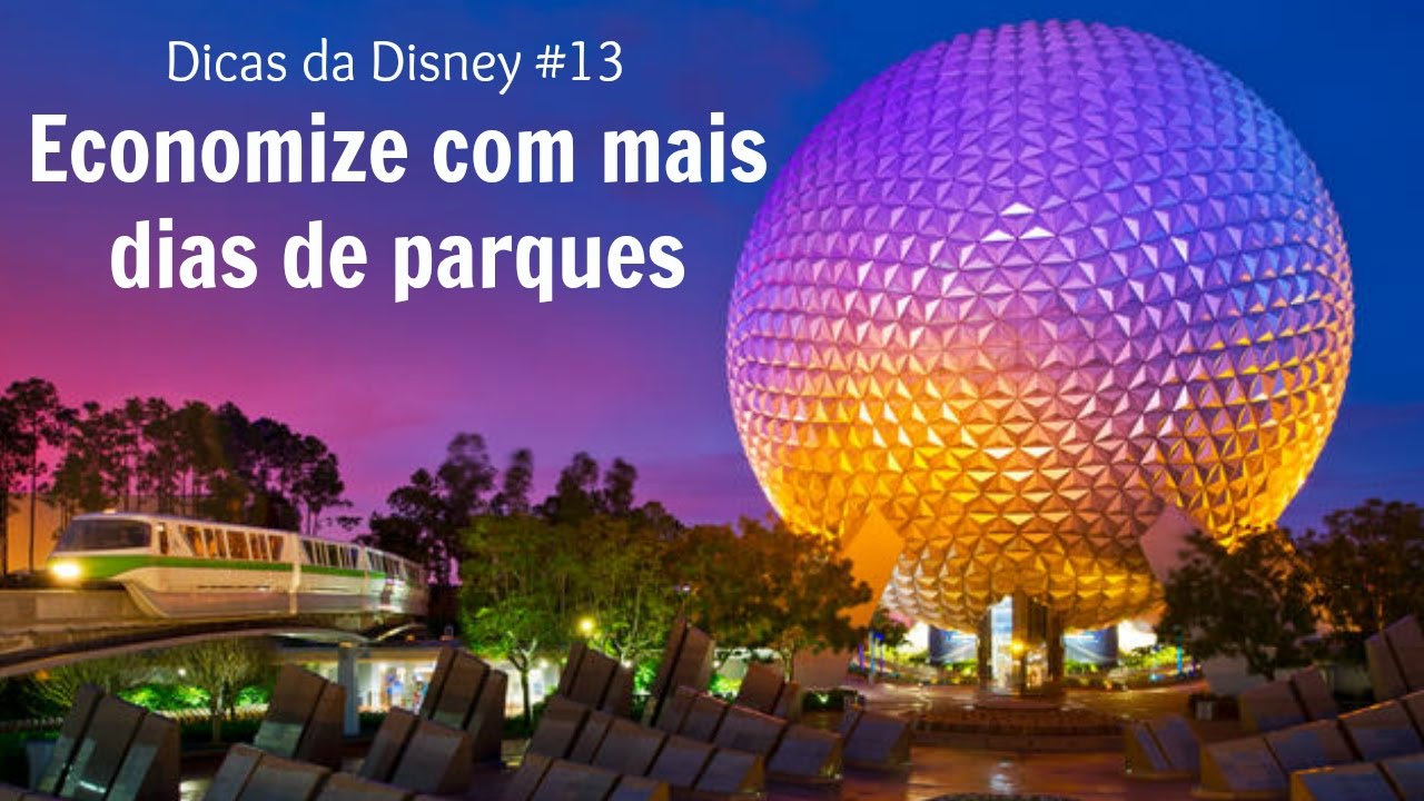 Dicas da Disney #13 - Economize dinheiro com mais dias de parques - YouTube