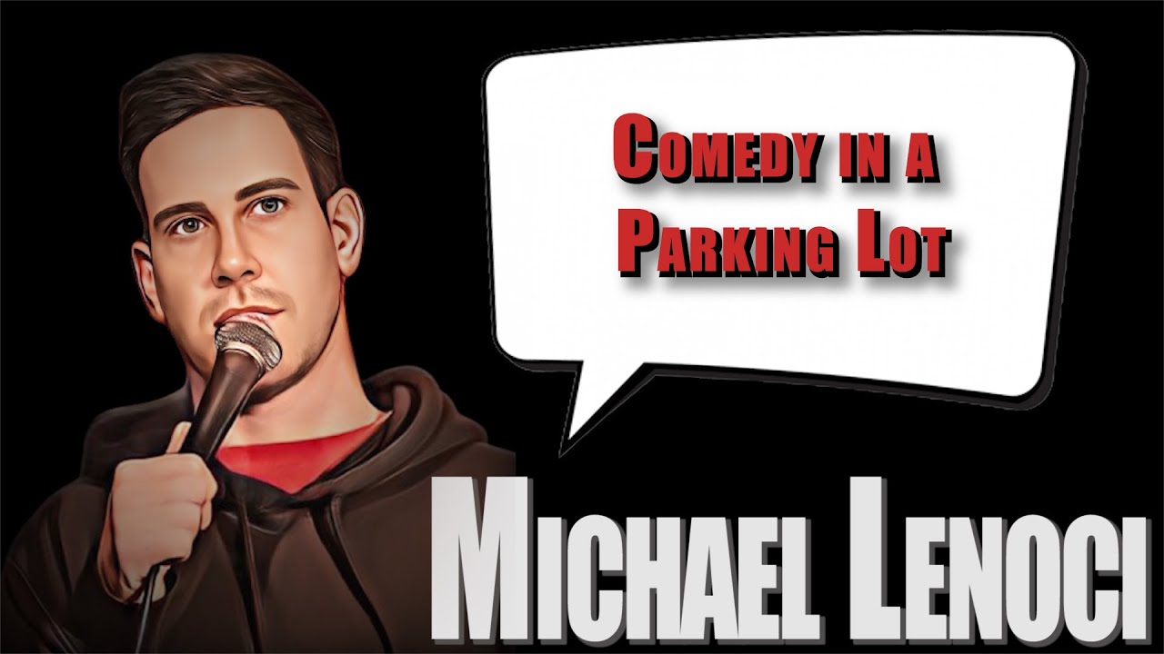Michael Lenoci - Comedy in a Parking Lot | Stand Up Comedy - YouTube