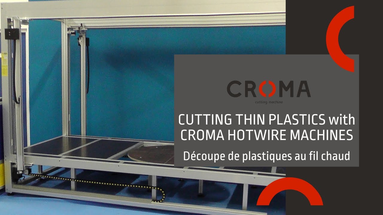 Cutting Thin plastics with CROMA hotwire machines - Découpe de ...