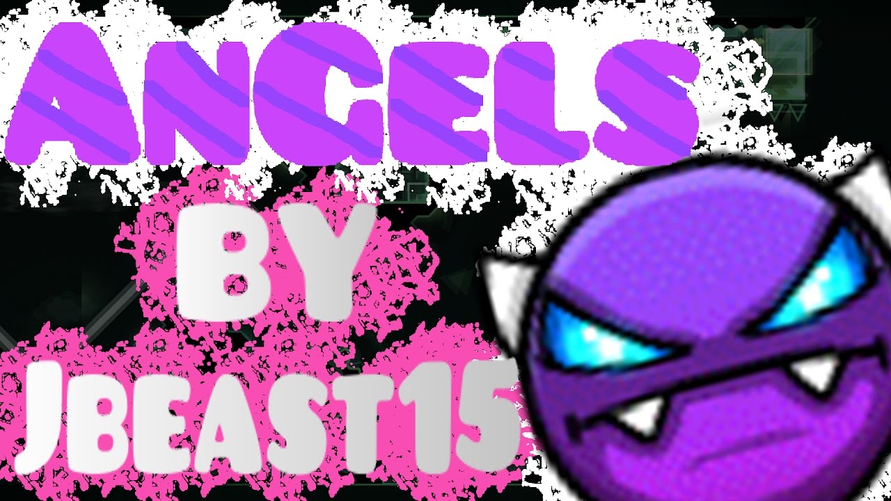 ANGELS by JBEAST [Demon] [Geometry Dash] - YouTube