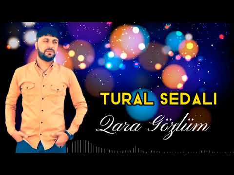 Tural Sedali - Qara Gozlum 2022 Yeni