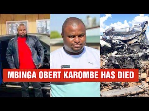 MBINGA OBERT KAROMBE HAS DIED | ENTERTAINMENT ZONE - YouTube