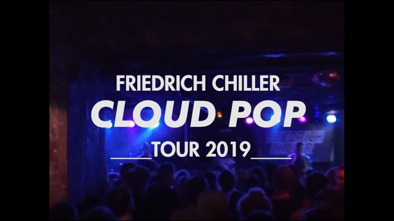 Friedrich Chiller - cloud pop Tour 2019 - YouTube