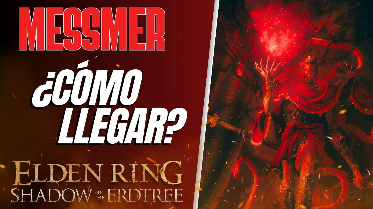 CÓMO LLEGAR A MESSMER PASO A PASO | ELDEN RING SHADOW OF THE ERDTREE ...