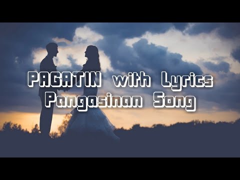 PAGATIN PANGASINAN SONG with Lyrics | KaPantat | - YouTube
