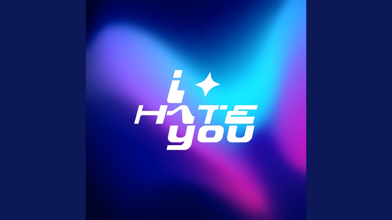 I Hate You - YouTube
