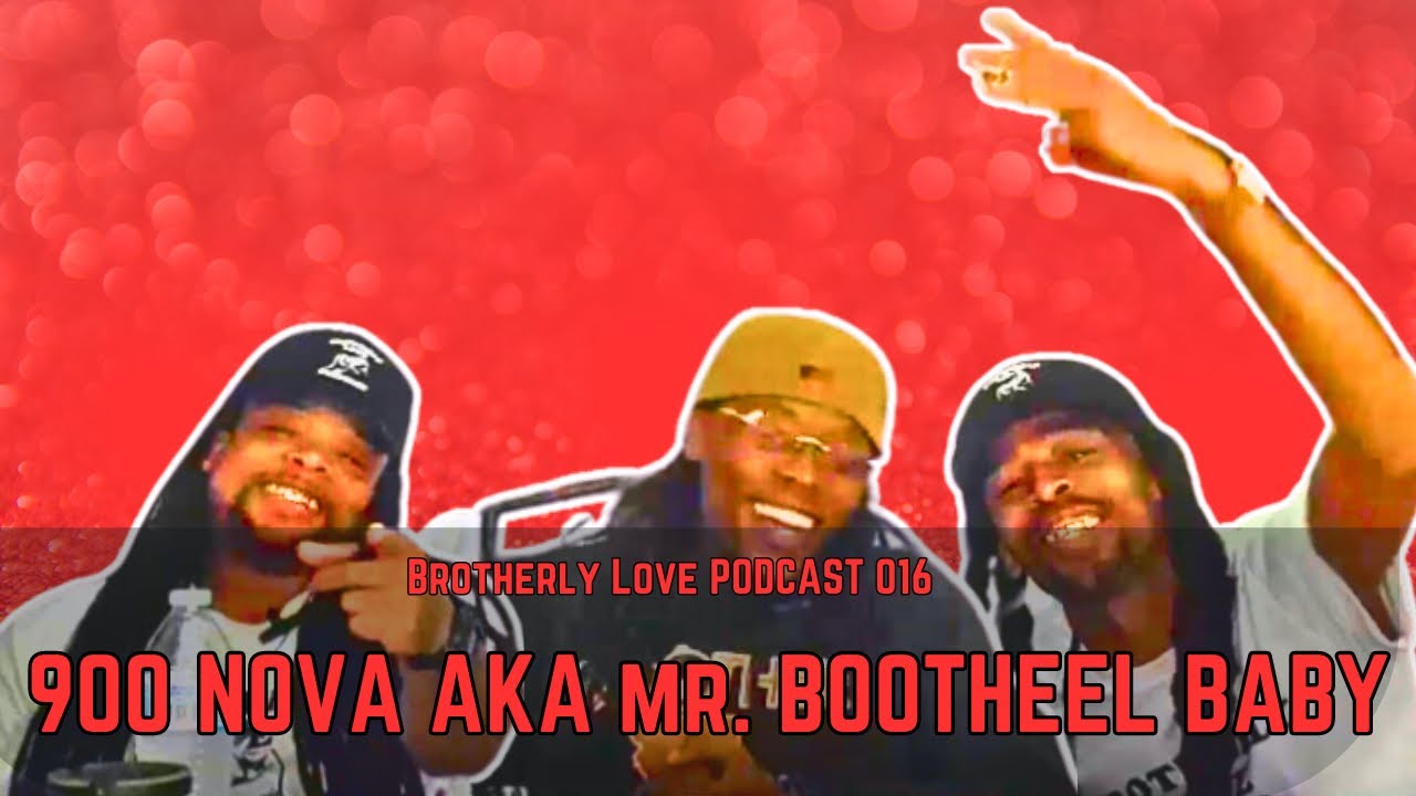 Brotherly Love interview with 900nova aka Mr Bootheel Baby - YouTube