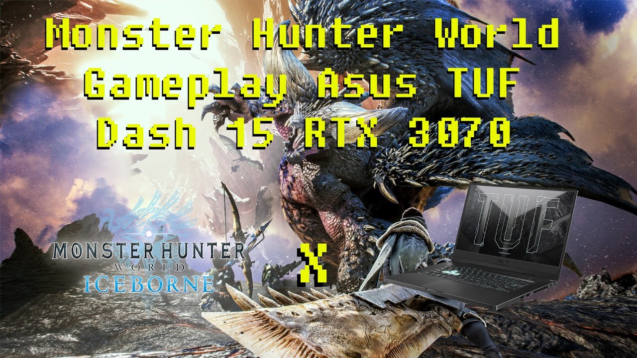Monster Hunter World Asus TUF Dash 15 Nvidia RTX 3070 Gameplay no ...