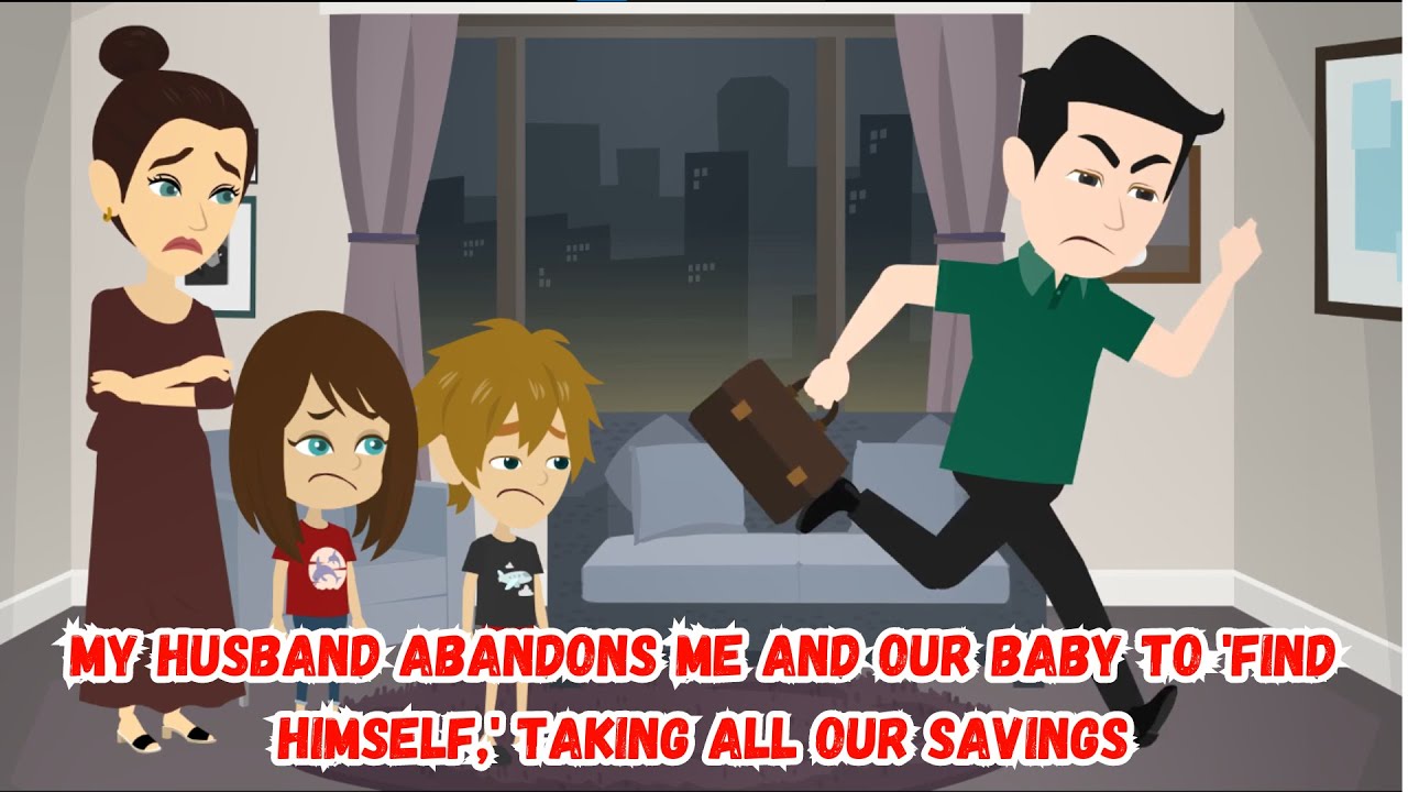 My Husband Abandons Me and Our Baby to 'Find Himself,' Taking All Our ...