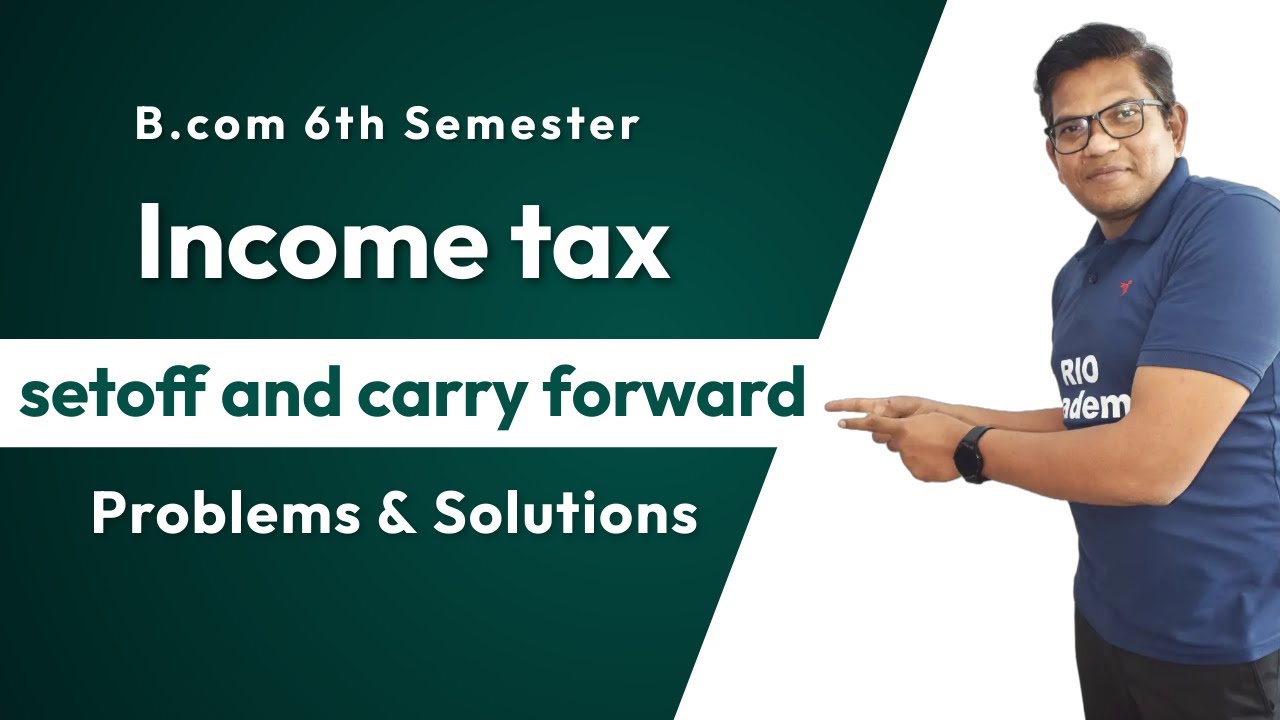 B.com 6th semester Income tax | setoff carry forward | day -1 - YouTube