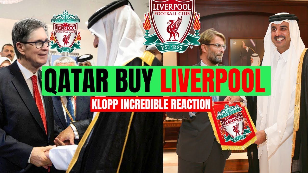 Finally, Qatar Acquires Liverpool FC 💥Jurgen Klopp’s Astonishing ...