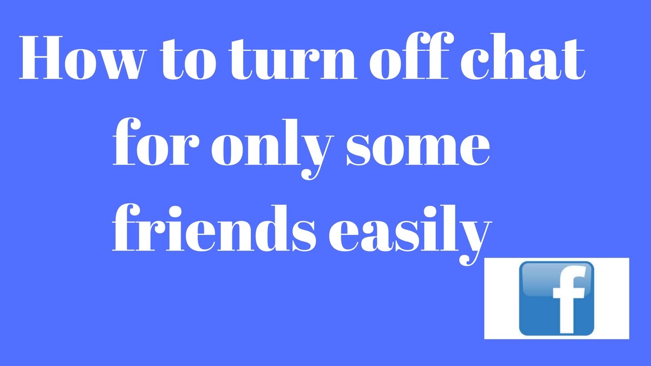 How to turn off chat for some contacts easily new 2017 - True solutions ...