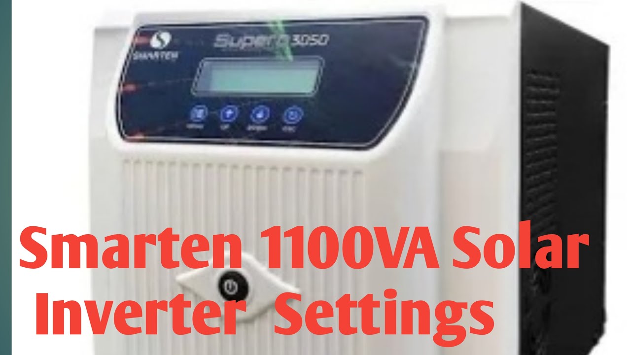 Smarten Superb 1100 Settings| Smarten 1100 Settings| Smarten Solar ...
