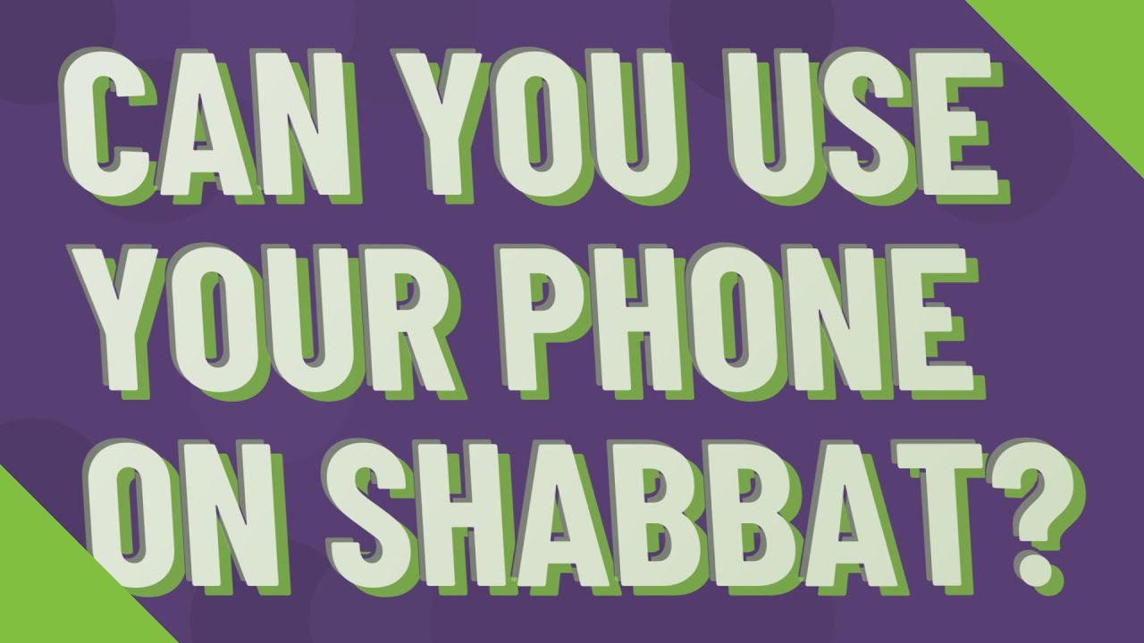 Can you use your phone on Shabbat? - YouTube