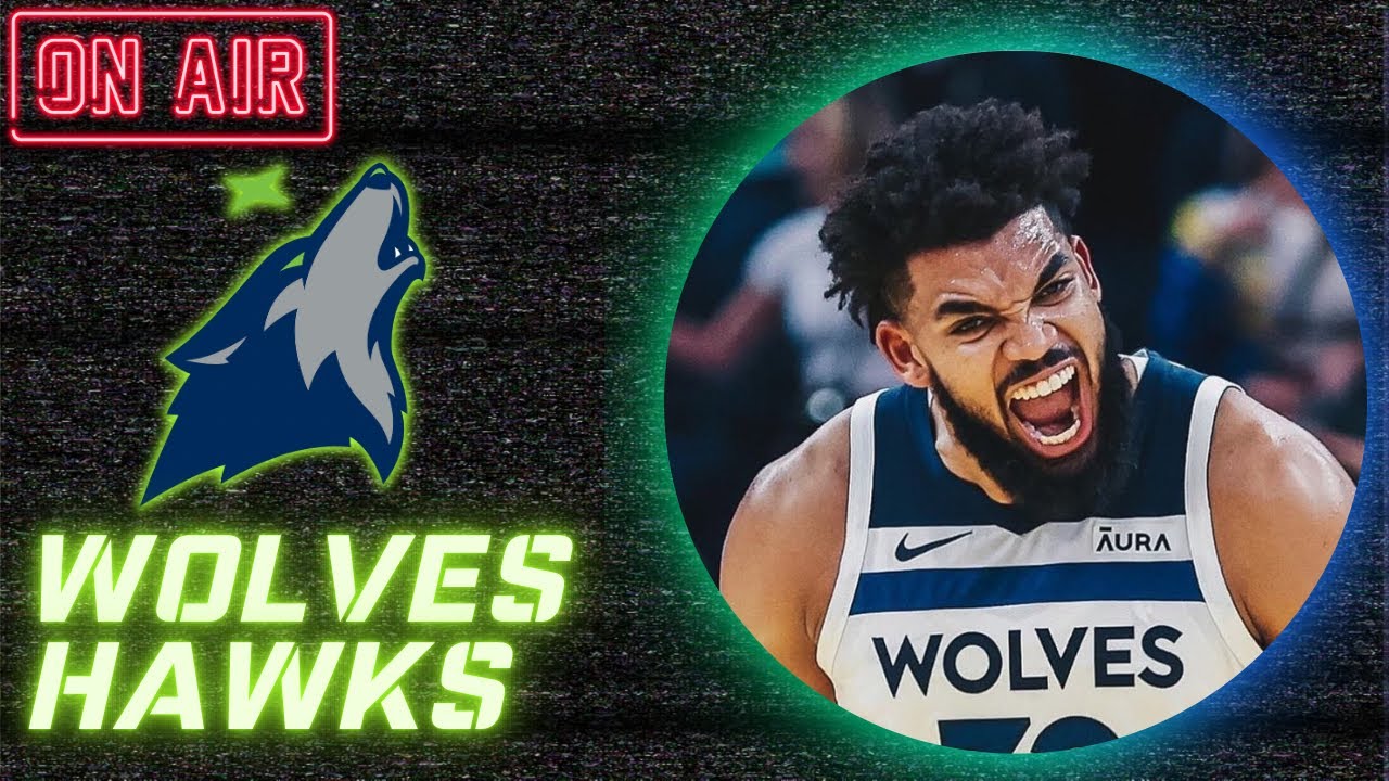 🐺 Timberwolves vs Hawks 🐺 KAT RETURNS! - YouTube