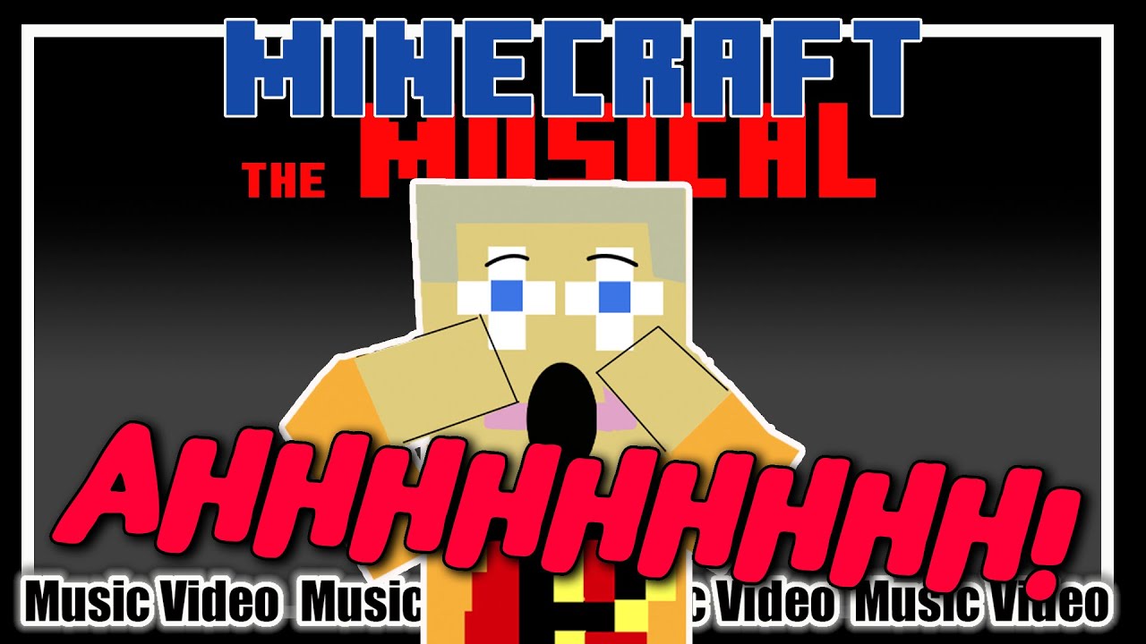 AHHHHHHHHH! [Music Video] | From Minecraft the Musical Episode 1 - YouTube