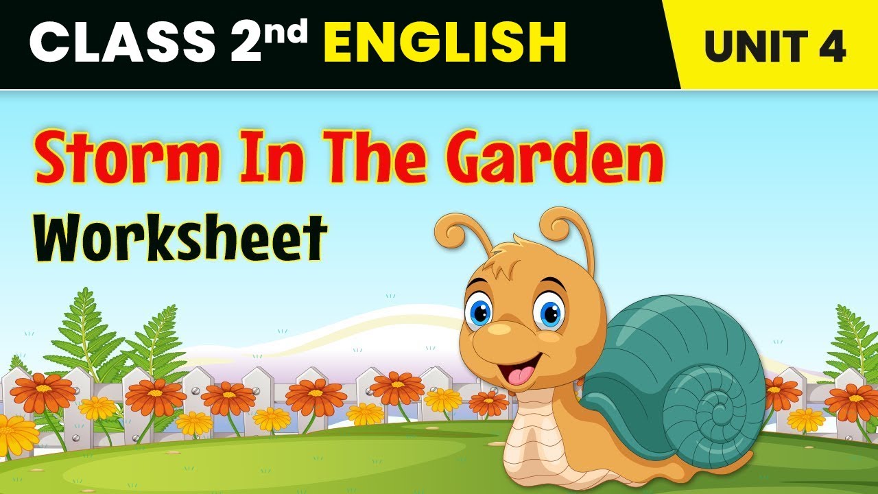 Storm In The Garden - Worksheet (b) | Class 2 English Unit 4 | CBSE ...