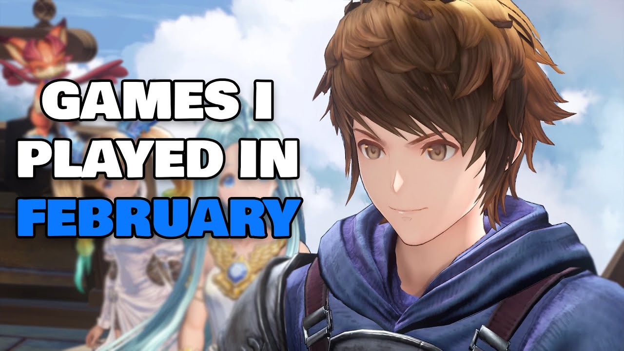 Games I Played In February 2024 - YouTube
