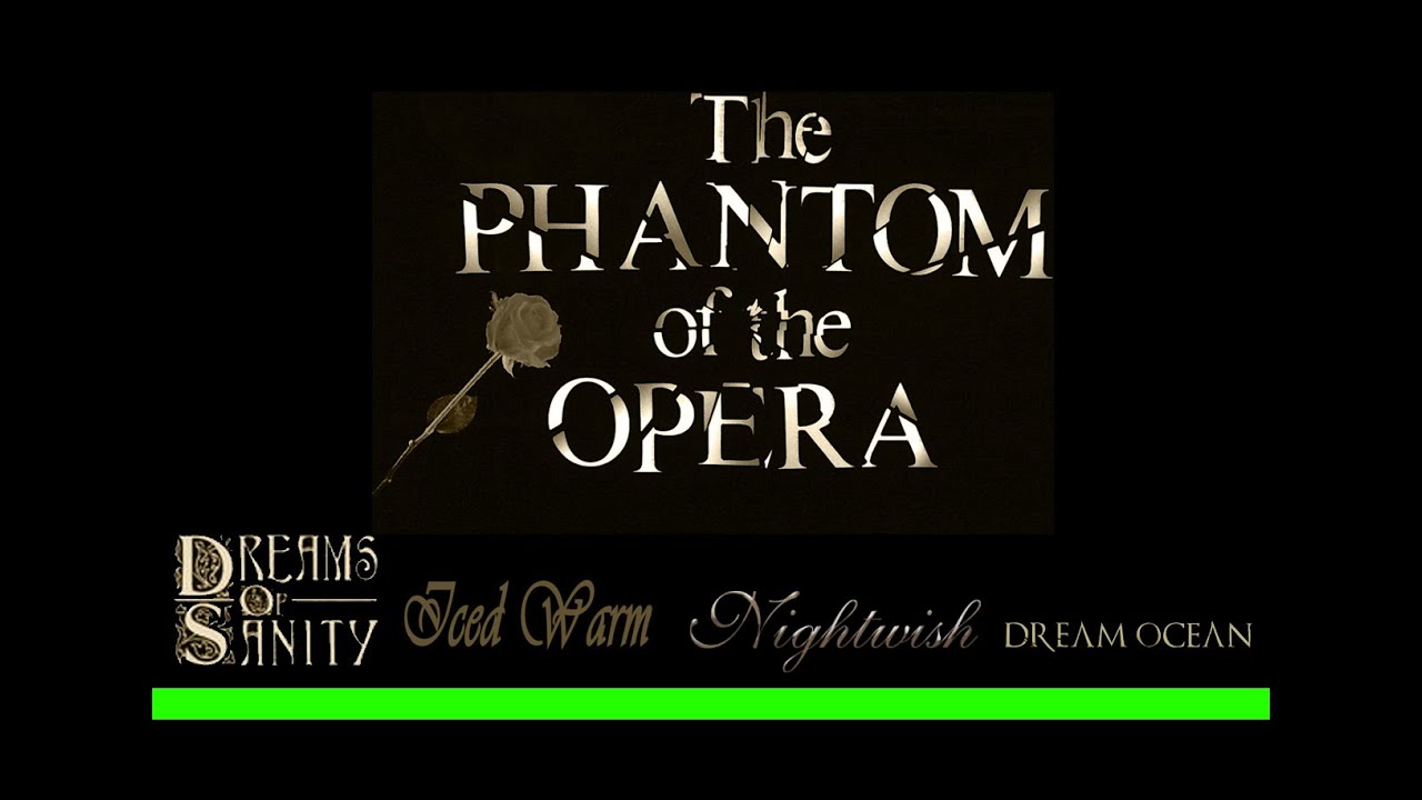 THE PHANTOM OF THE OPERA COVERS Nightwish - Dream Ocean - Dreams of ...