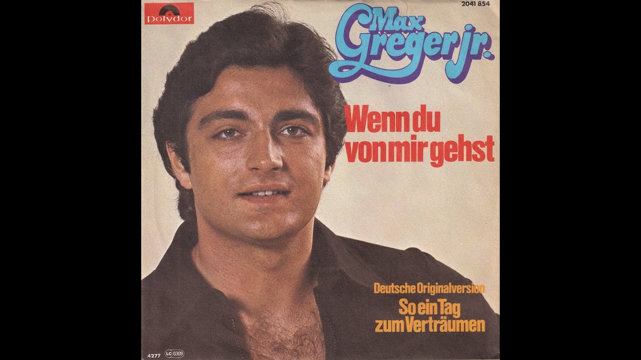 Max Greger jr. - Wenn du von mir gehst (1977) HD - YouTube