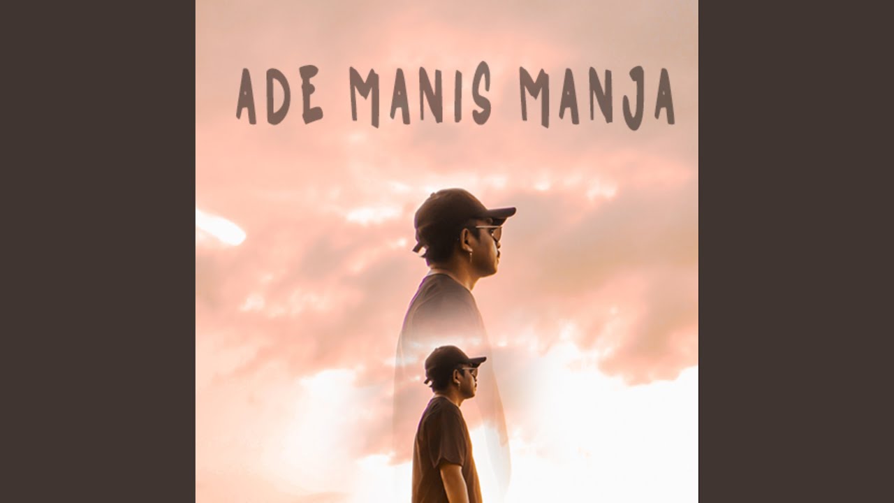 Ade Manis Manja - YouTube
