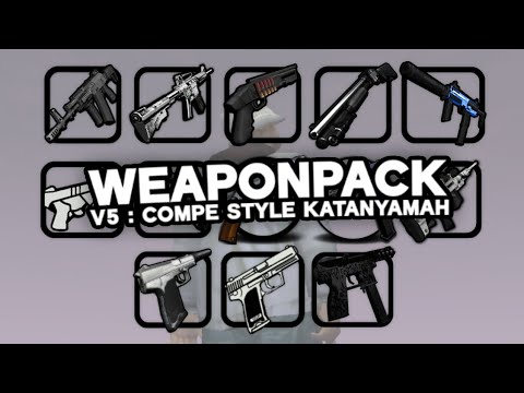 [SHARE] WEAPON PACK V5 COMPE STYLE KATANYAMAH • GTA SA-MP ANDROID - YouTube