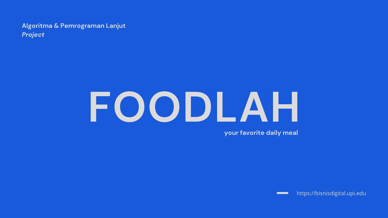 FOODLAH Team | Algoritma & Pemrograman Lanjut Bisnis Digital UPI - YouTube