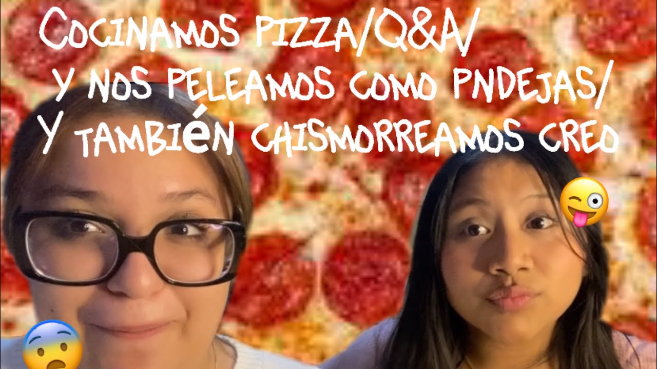 Cocinando pizza/Q&A/Primer video (SLAY😜) - YouTube