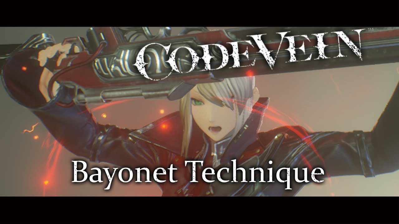 CODE VEIN -Bayonet Technique- - YouTube