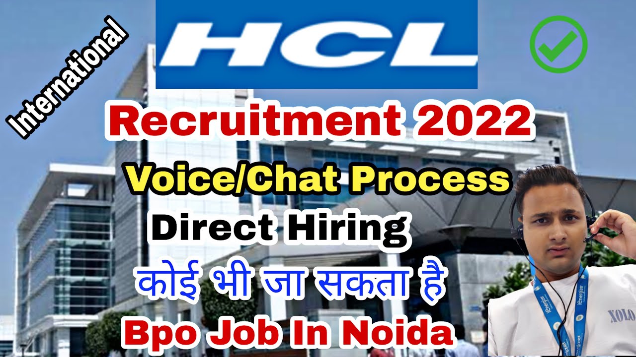 Hcl Recruitment 2022 || International Voice And Chat process || any ...
