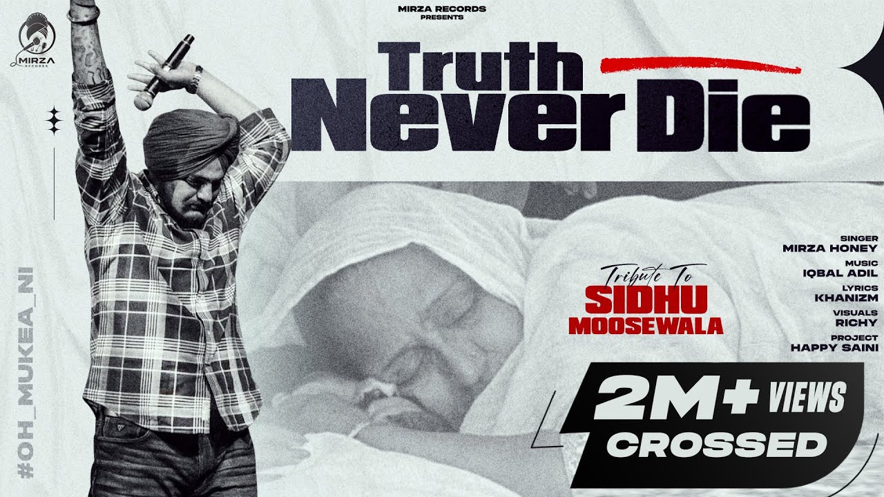 Truth Never Die : Mirza Honey (Official Song) Tribute to Sidhu Moose ...