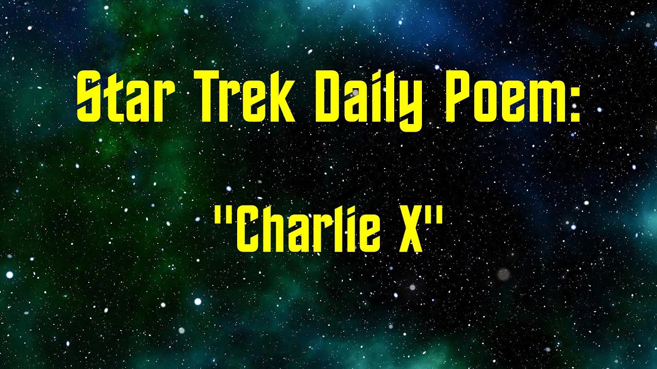Star Trek Daily Poem: "Charlie X" - YouTube
