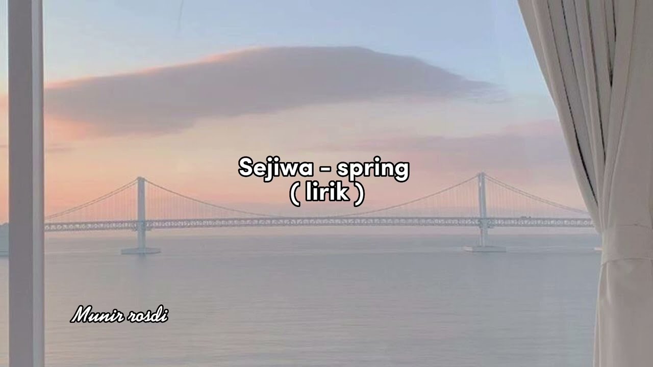 Sejiwa - spring ( 𝓁𝒾𝓇𝒾𝓀 ) - YouTube Music