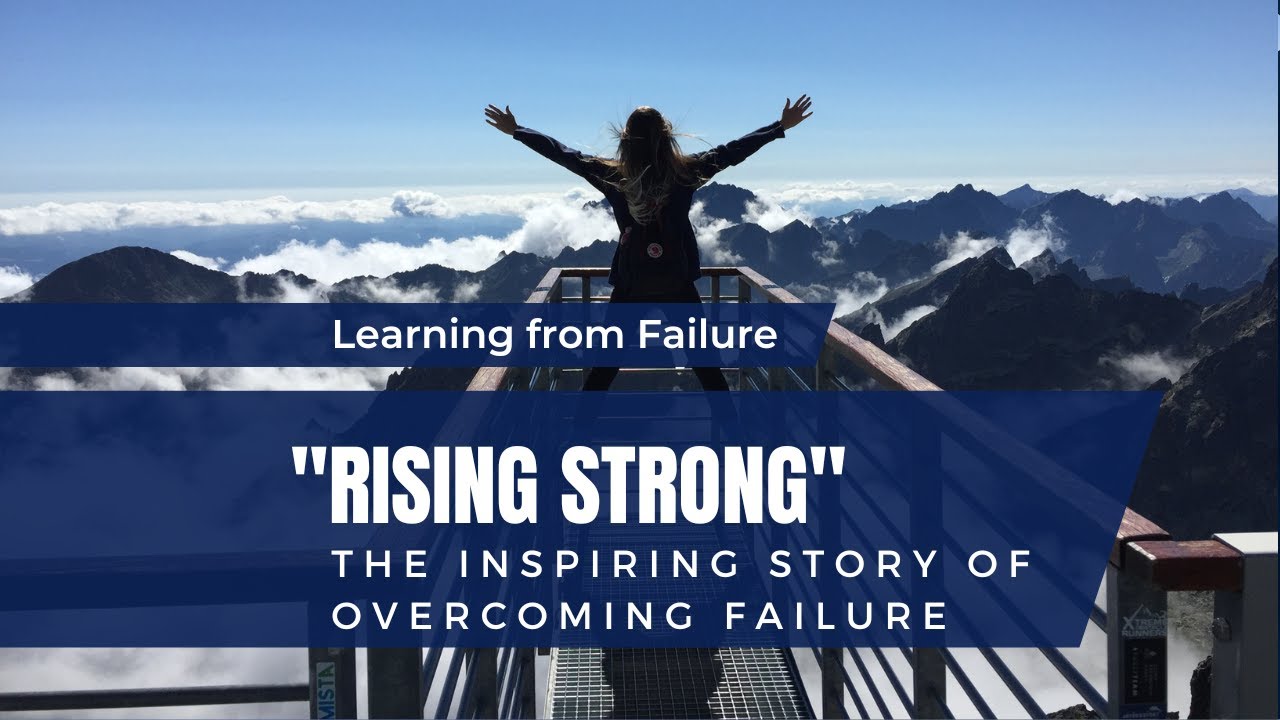 Rising Strong: The Inspiring Story of Overcoming Failure - YouTube