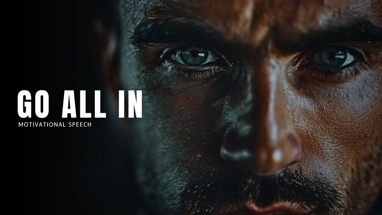 GO ALL IN Motivational Speech || Health Fitness Motivation - YouTube