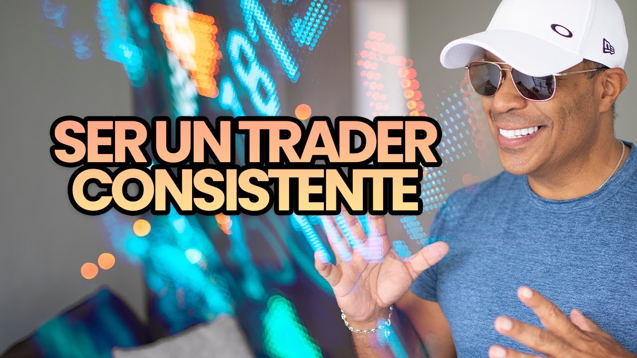 La Única Forma De Ser Un Trader Consistente - YouTube