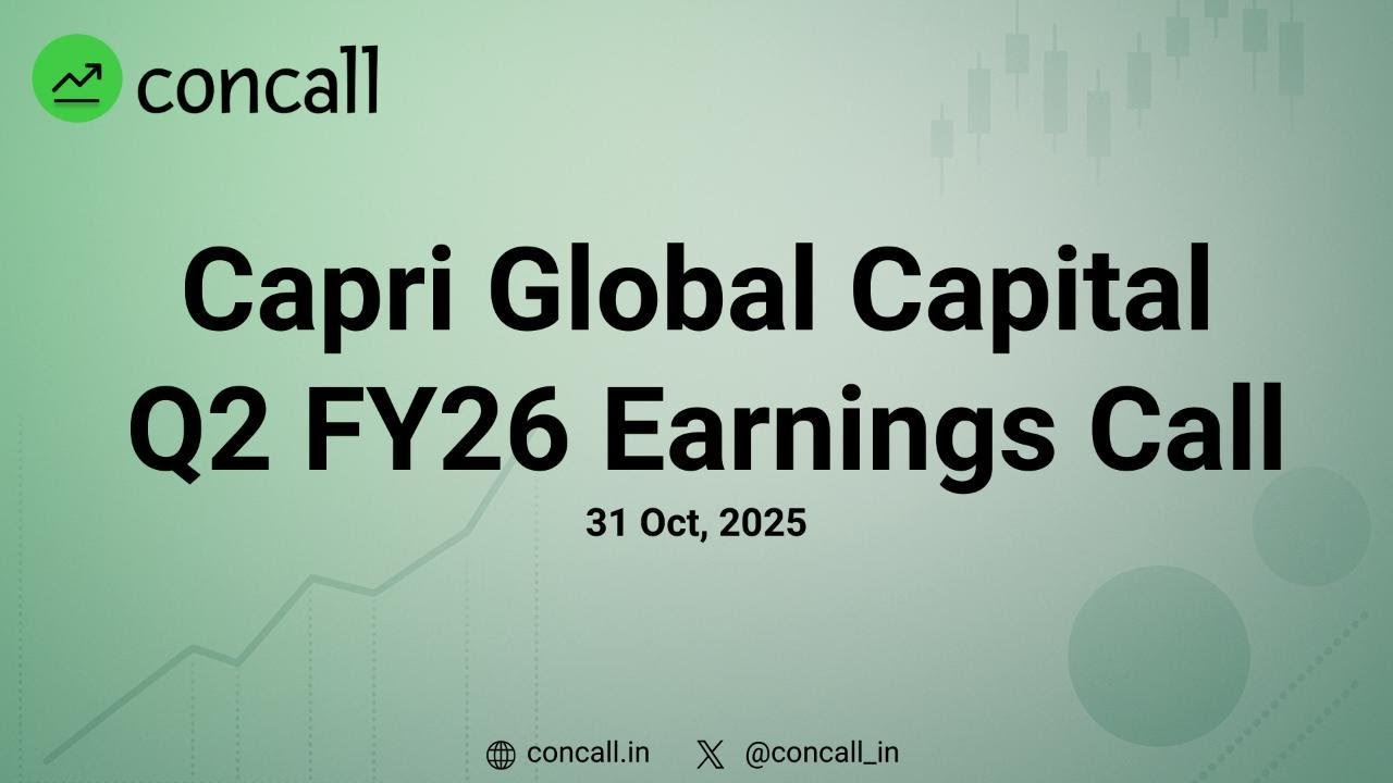 Capri Global Capital Q2 FY26 Earnings Conference Call | Concall.in ...