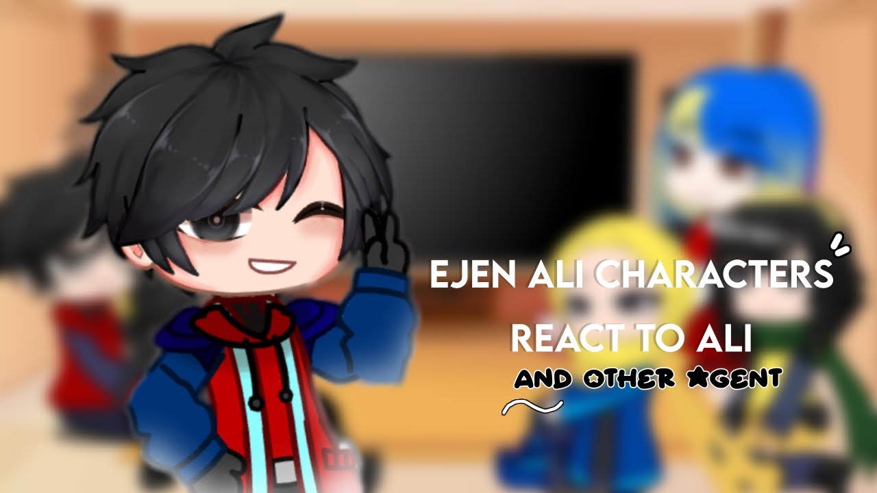 Agent Ali Characters react to Ali ( +other young Agent ) || Gacha Ejen ...