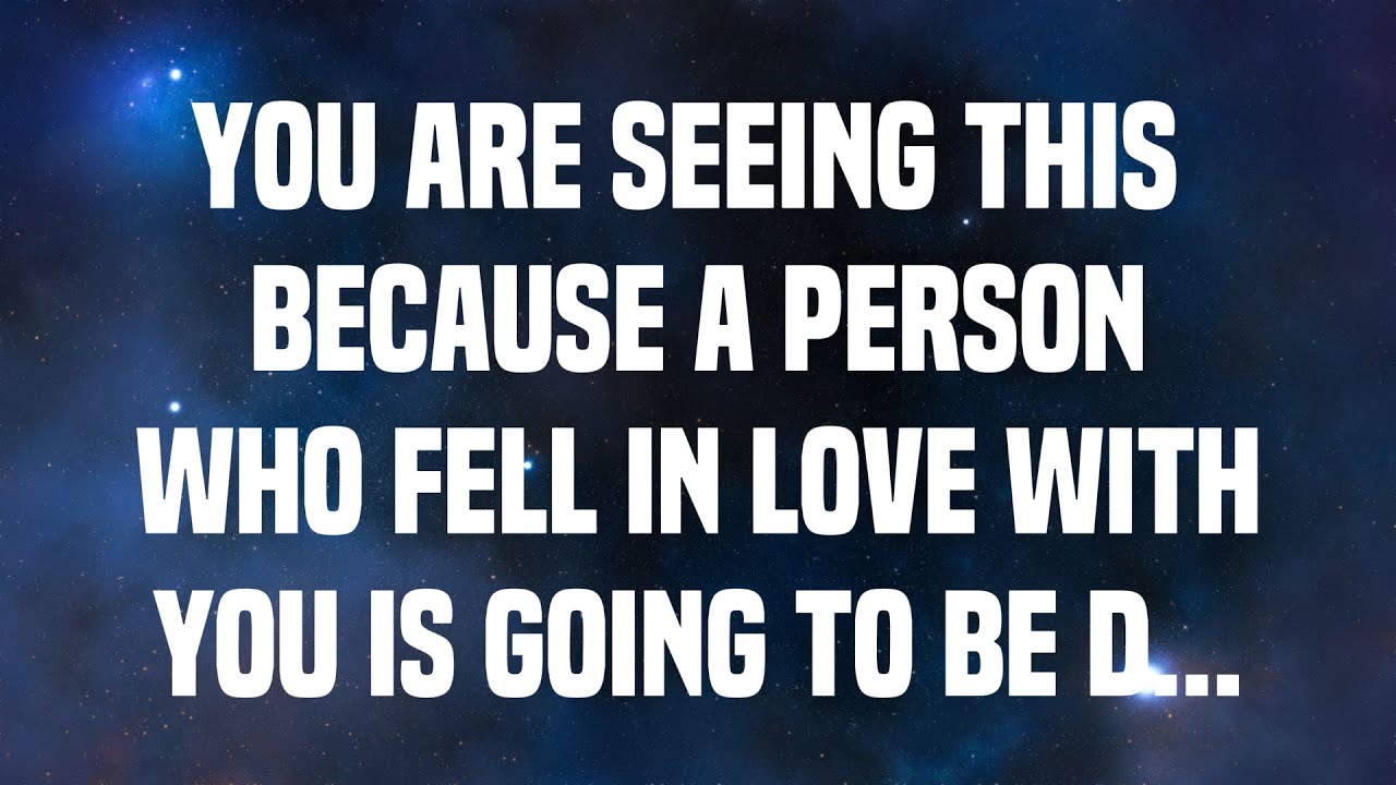 Angel say A Person Who Fell in Love With You is Going to Be D...| God ...