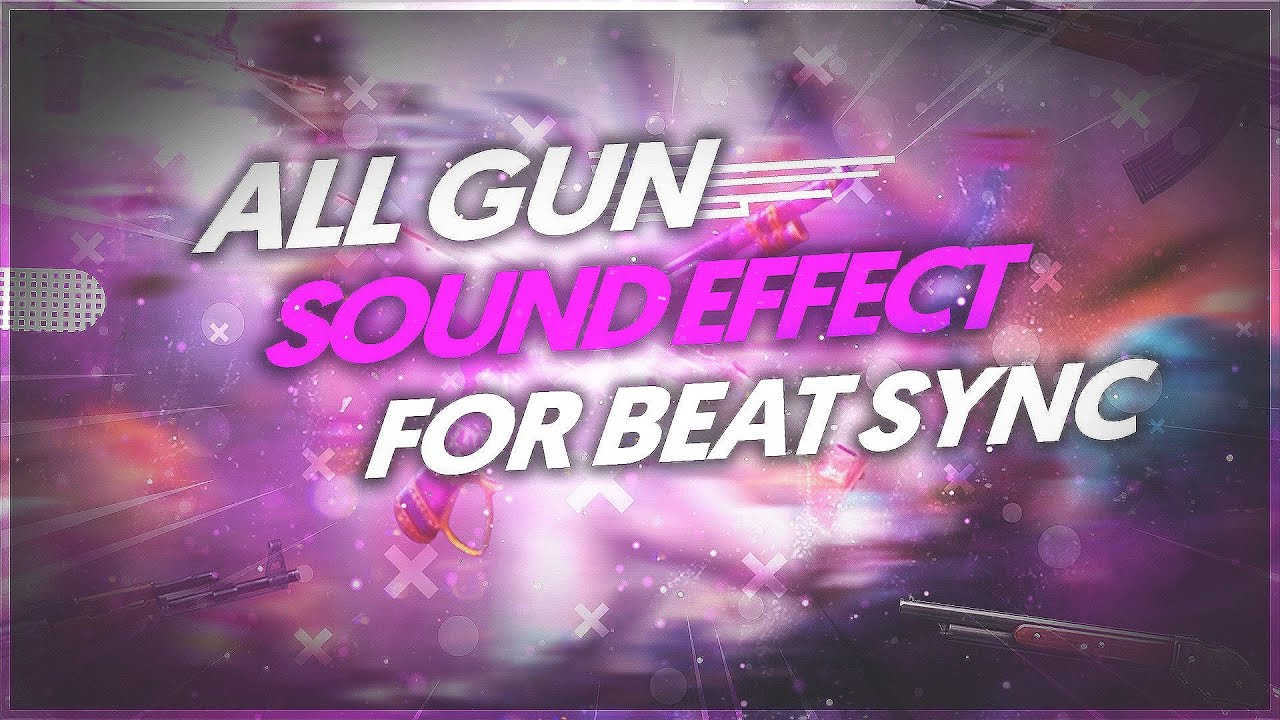 Free Fire All Gun Sound Pack For Beatsync Montage || All Gun Single ...